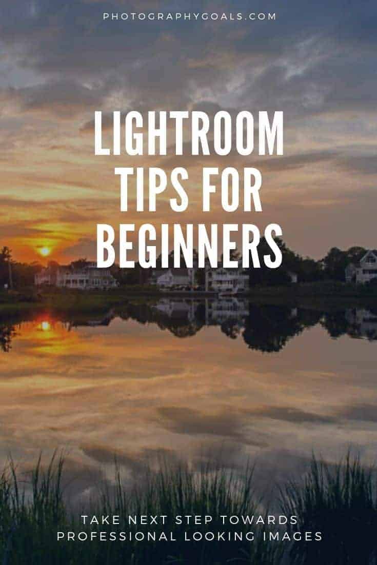 11 Lightroom Tips For Beginners (Improve Your Photos Now!)