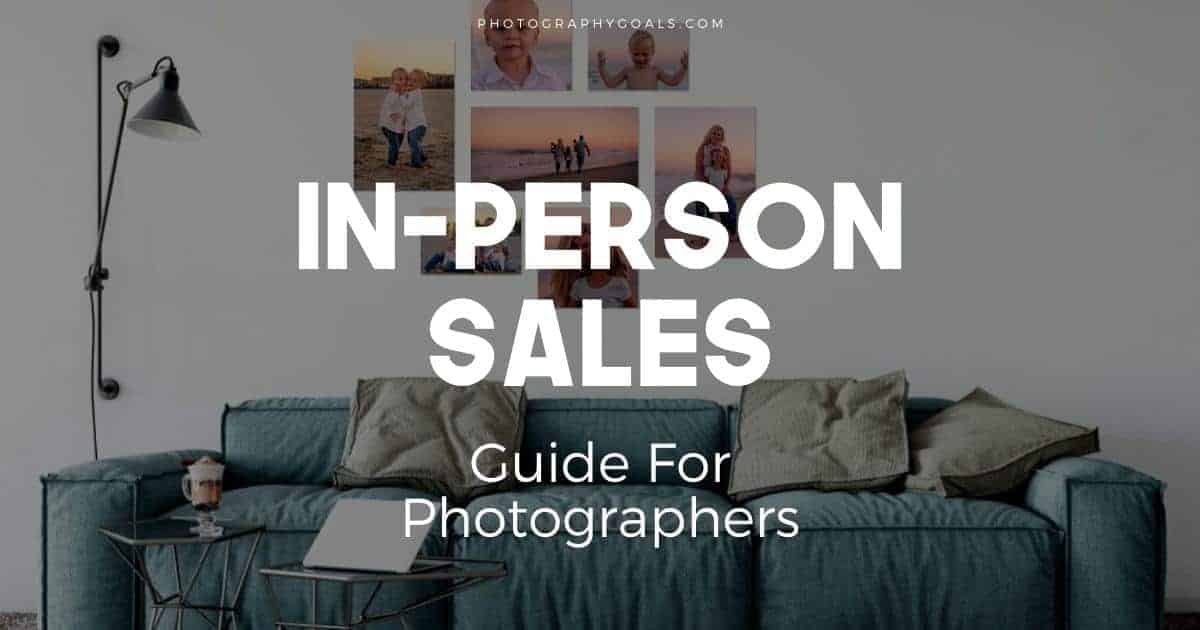 In Person Sales For The Professional Photographer