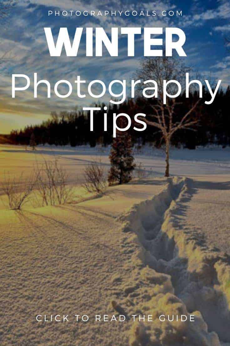 11 Winter Photography Tips | Photography Goals